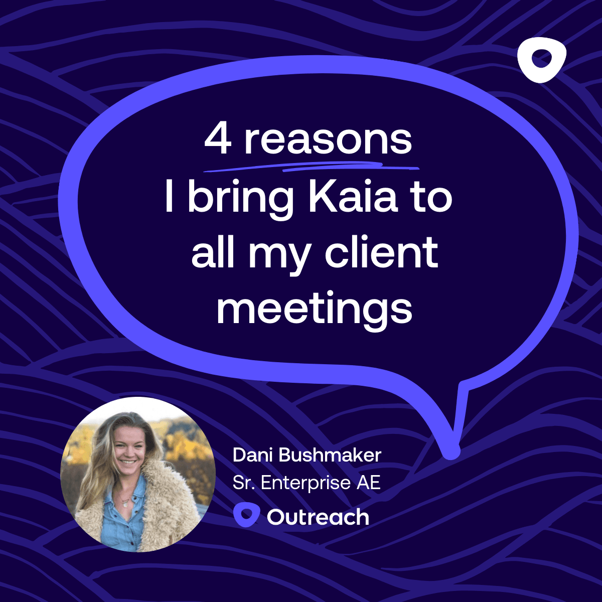 4 reasons why Outreach reps can’t live without Kaia | Outreach